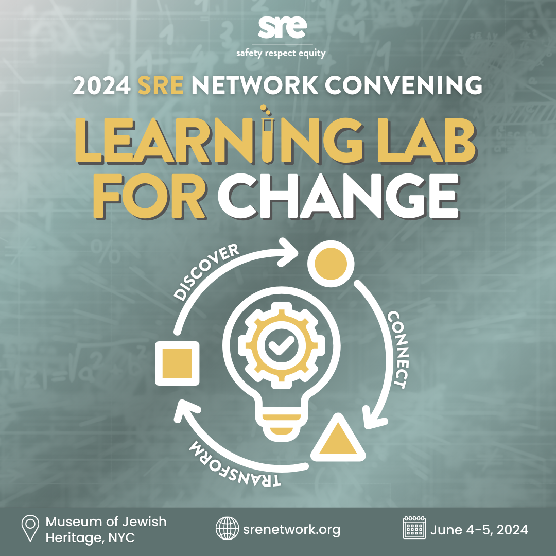 SRE Network 2024 Convening: Learning Lab for Change - SRE Network - Safety Respect Equity